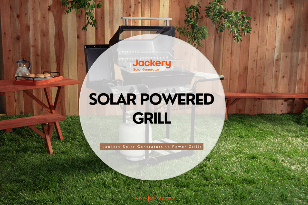Solar Powered Grill VS. Solar Generator for Grill - Jackery CA